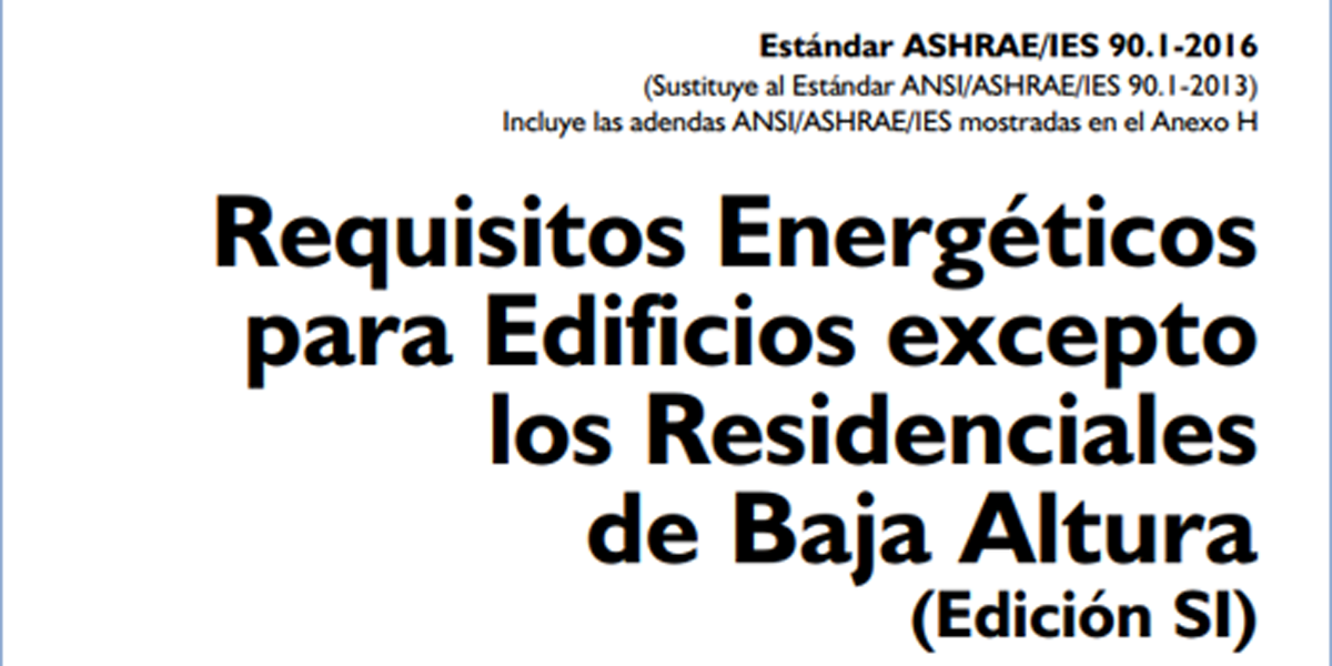 Ashrae Spain Chapter anuncia la disponibilidad del estándar ASHRAE 90.1 ...