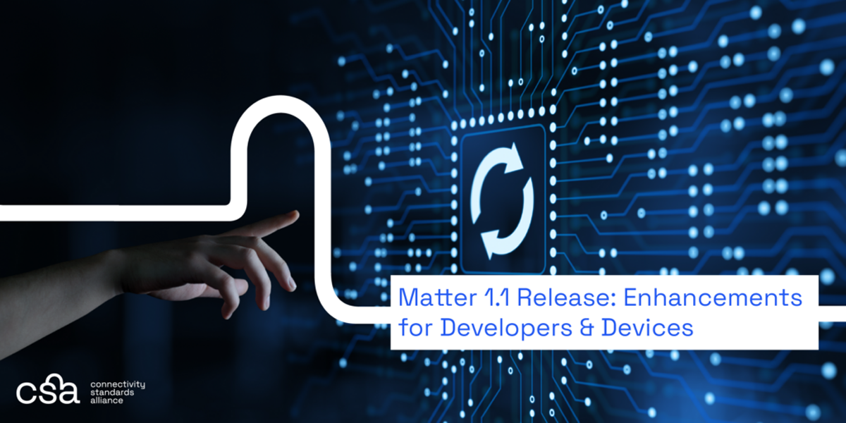 La CSA anuncia el lanzamiento de Matter 1.1 con mejoras para ...
