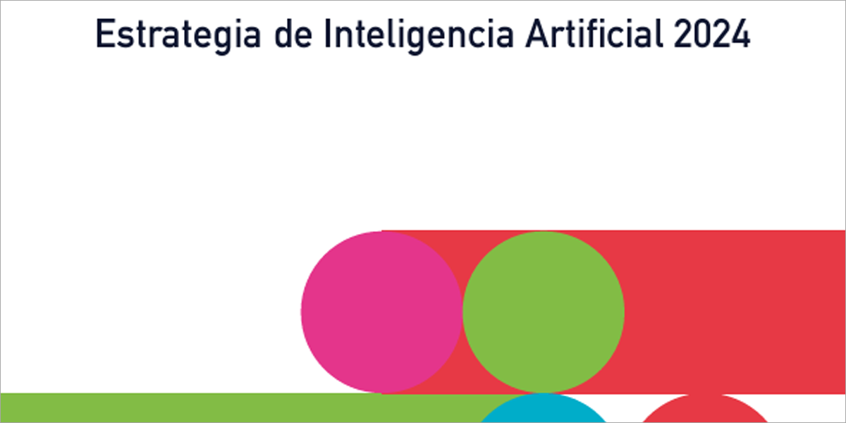 Aprobada la Estrategia de Inteligencia Artificial 2024 para su ...