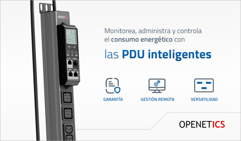 Las iPDU de OPENETICS permiten monitorizar y administrar en remoto la ...
